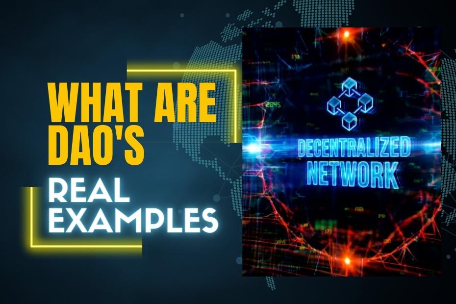What is a DAO (Decentralized Autonomous Organizations) | Examples of ...
