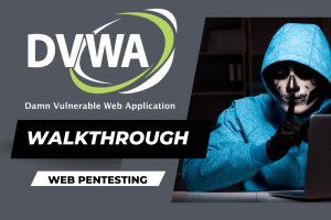 DVWA Walkthrough Step by Step - CavemenTech - Demystifying Technology